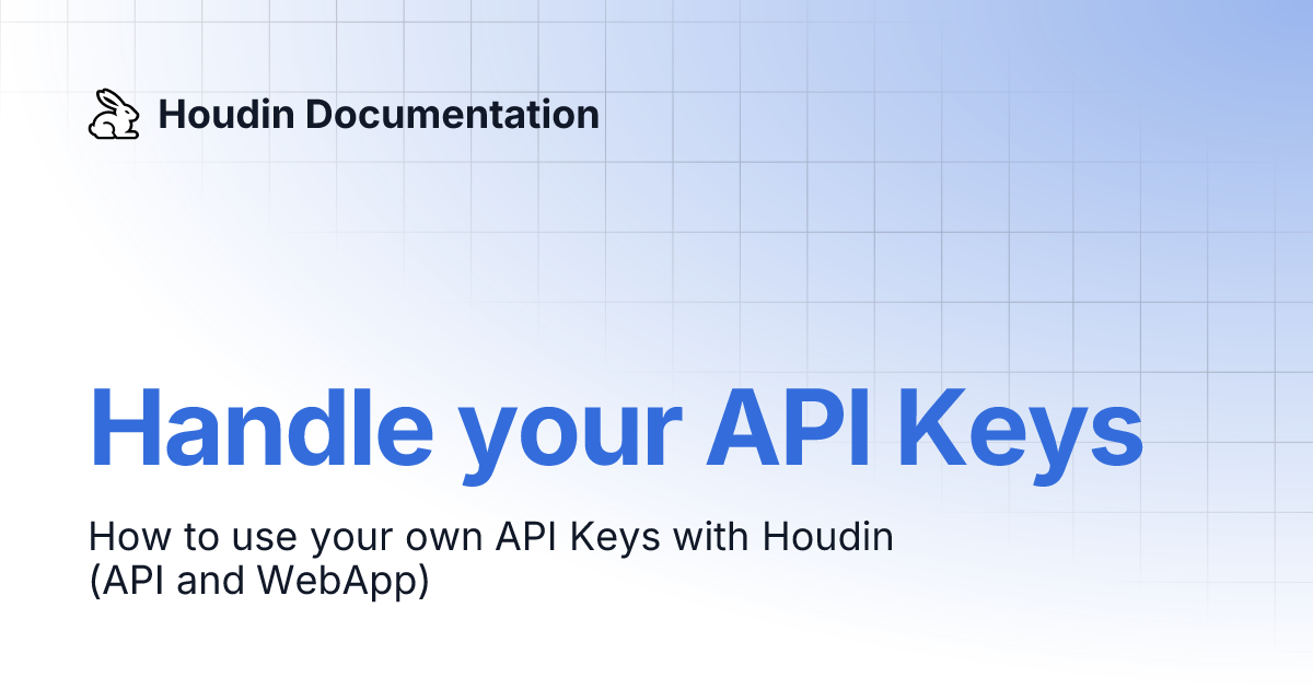 Handle your API Keys | Houdin Documentation